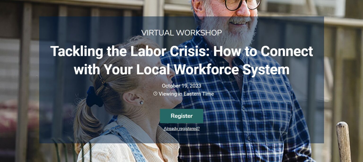 VIRTUAL WORKSHOP Tackling the Labor Crisis: How to Connect with Your ...